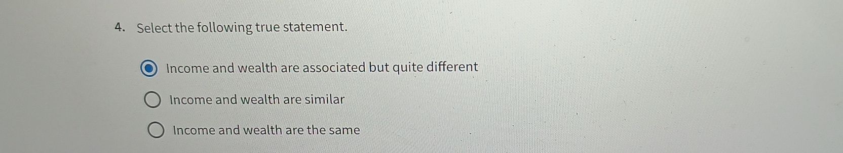 Solved Select the following true statement.Income and wealth | Chegg.com