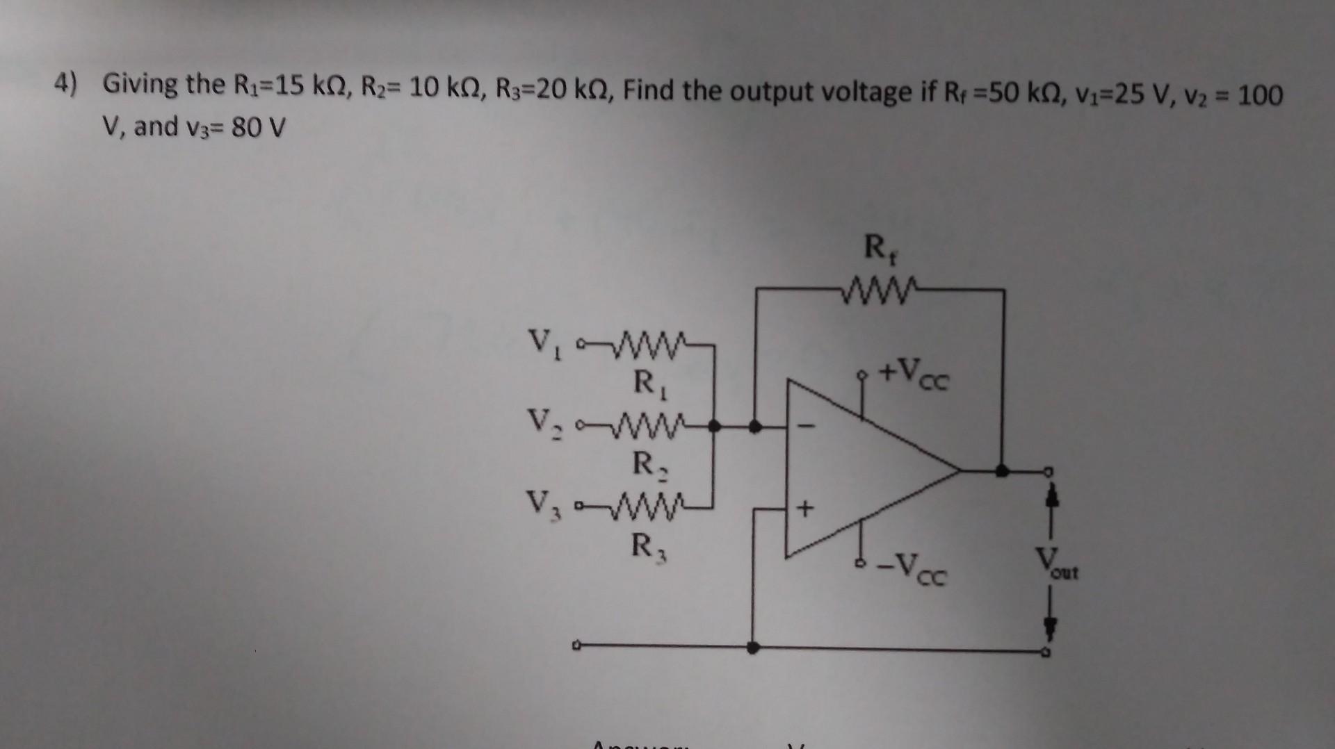 Solved 4) Giving the R1=15kΩ,R2=10kΩ,R3=20kΩ, Find the | Chegg.com