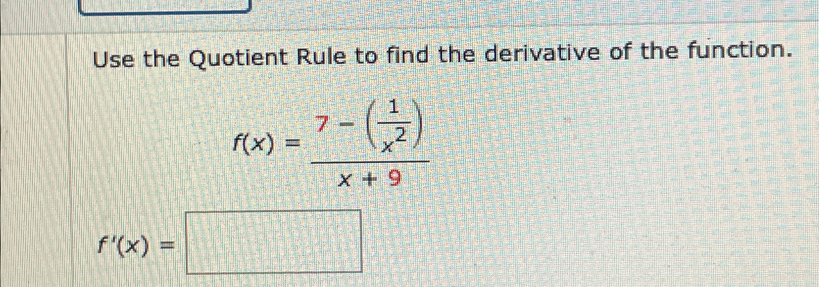 Solved Use the Quotient Rule to find the derivative of the | Chegg.com