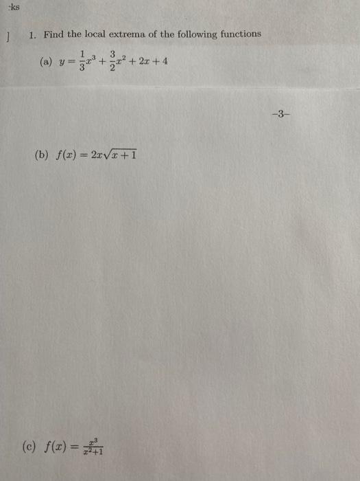 Solved ks ] 1. Find the local extrema of the following | Chegg.com