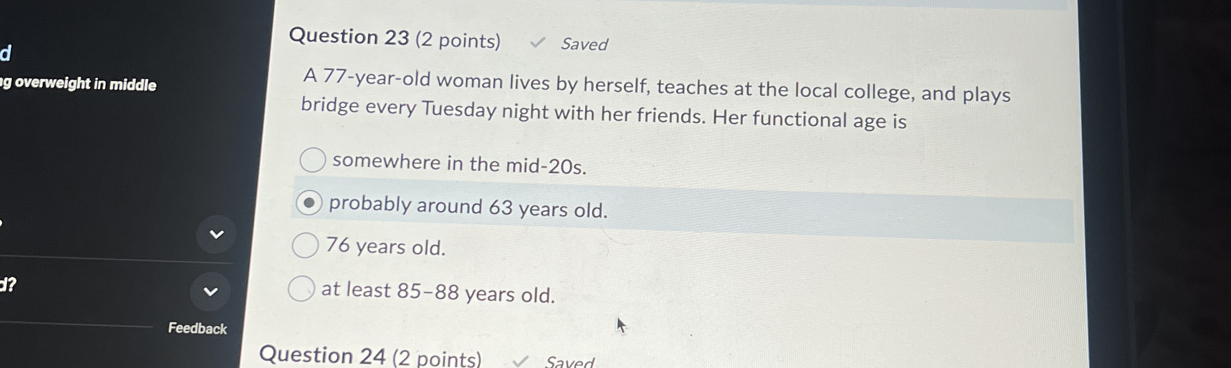 Solved Question 23 (2 ﻿points) ﻿SavedA 77-year-old woman | Chegg.com