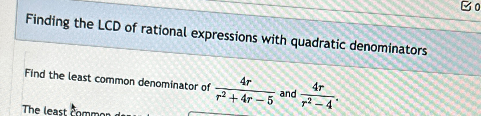 Solved Finding the LCD of rational expressions with | Chegg.com