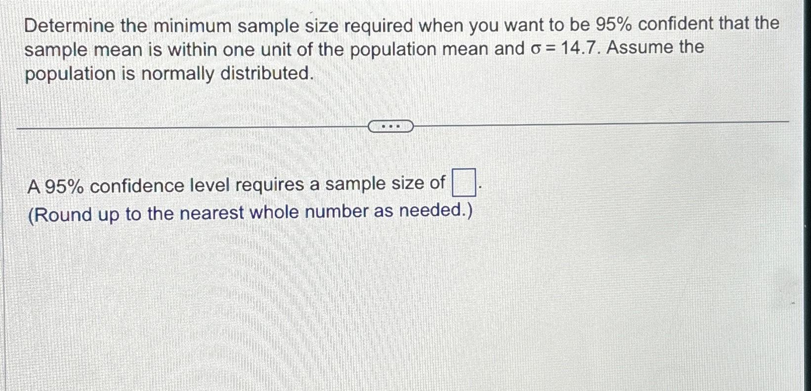 Solved Determine the minimum sample size required when you | Chegg.com