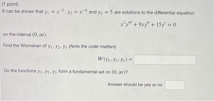 Solved It Can Be Shown That Y1 X−2 Y2 X−4 And Y3 5 Are