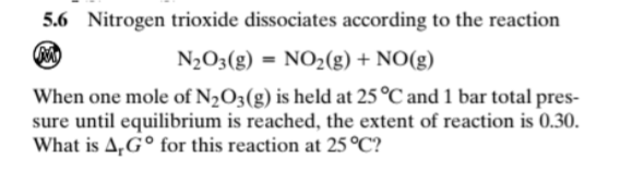 Solved 5.6 Nitrogen trioxide dissociates according to the | Chegg.com