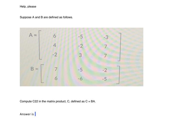 Solved Help, please Suppose A and B are defined as follows. | Chegg.com