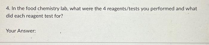 Solved 4. In the food chemistry lab, what were the 4 | Chegg.com
