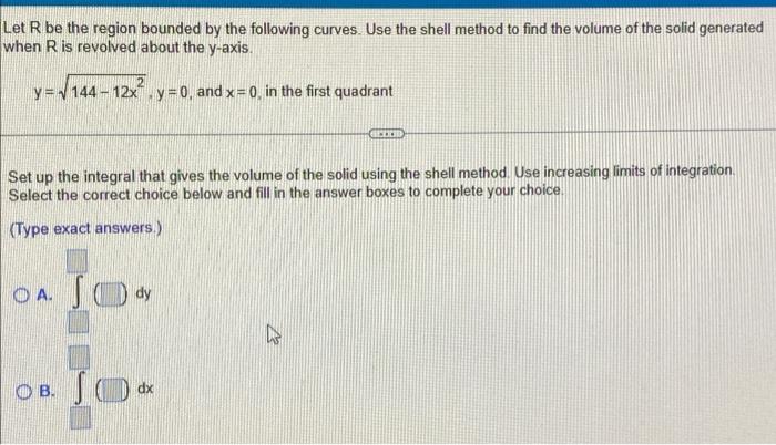 Solved Let R be the region bounded by the following curves. | Chegg.com