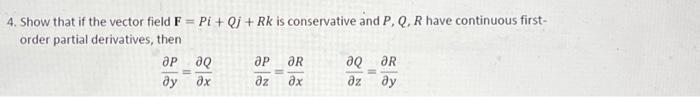 Solved 4. Show that if the vector field F = Pi + Qj + Rk is | Chegg.com