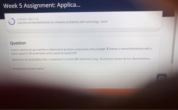 Solved Current Obiective Use The Normal Distribution To