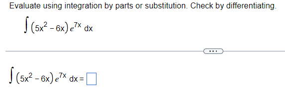 Solved Evaluate using integration by parts or substitution. | Chegg.com