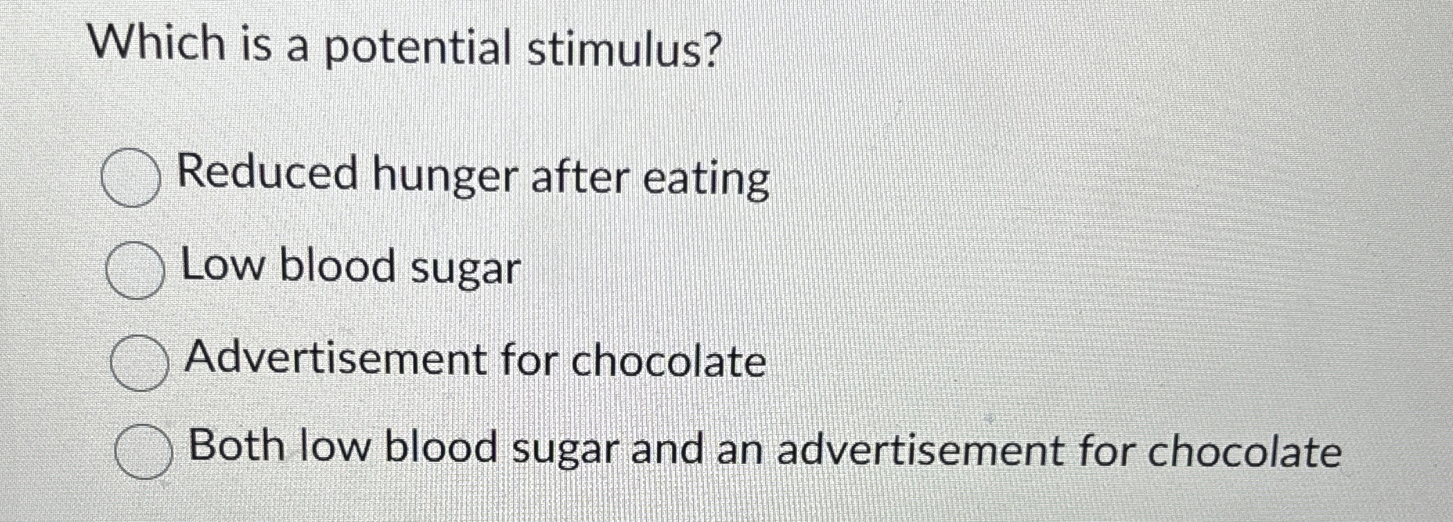 Solved Which is a potential stimulus?Reduced hunger after | Chegg.com