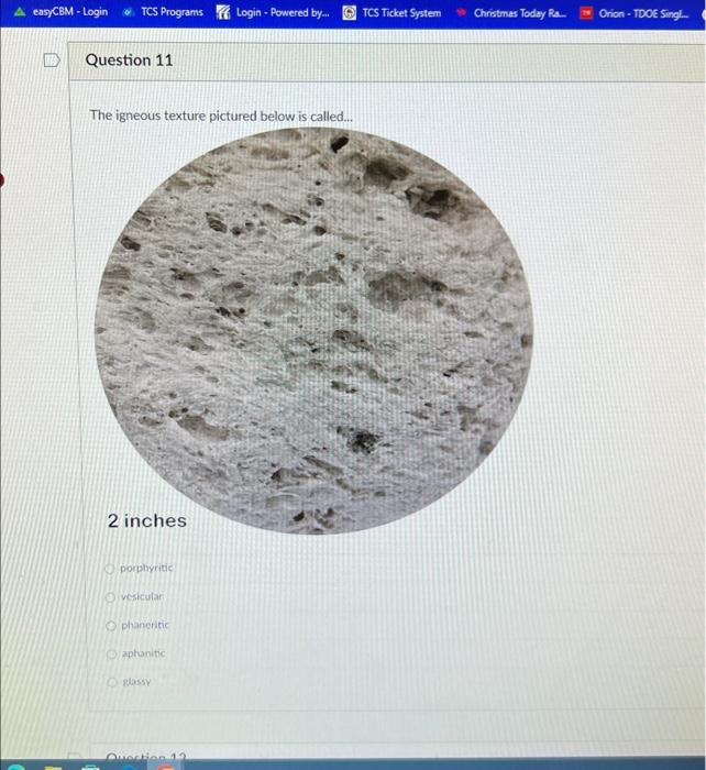 Solved The igneous texture pictured below is called... | Chegg.com