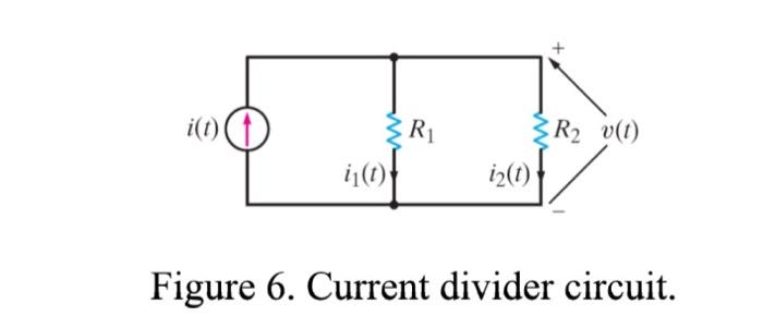 Solved Build the current divider circuit in Figure 6 with | Chegg.com