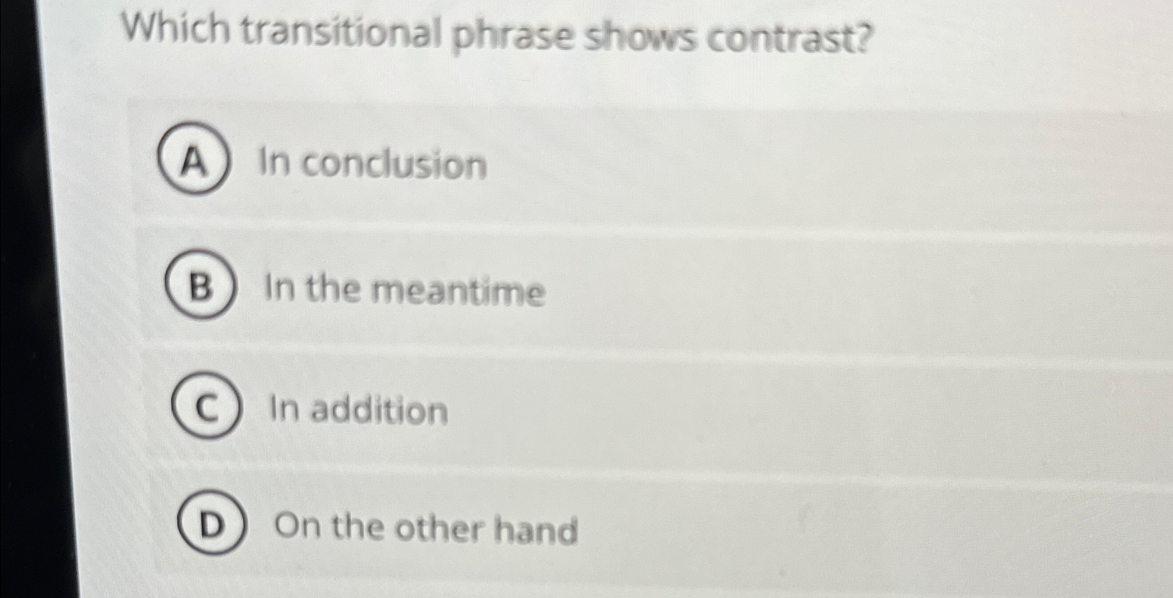 Solved Which transitional phrase shows contrast?In | Chegg.com