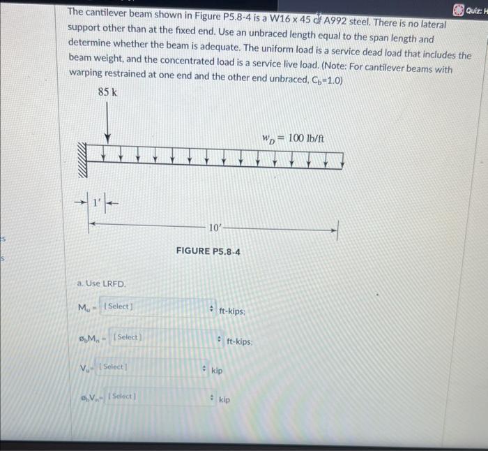 Solved The cantilever beam shown in Figure P5.8-4 is a W16 | Chegg.com