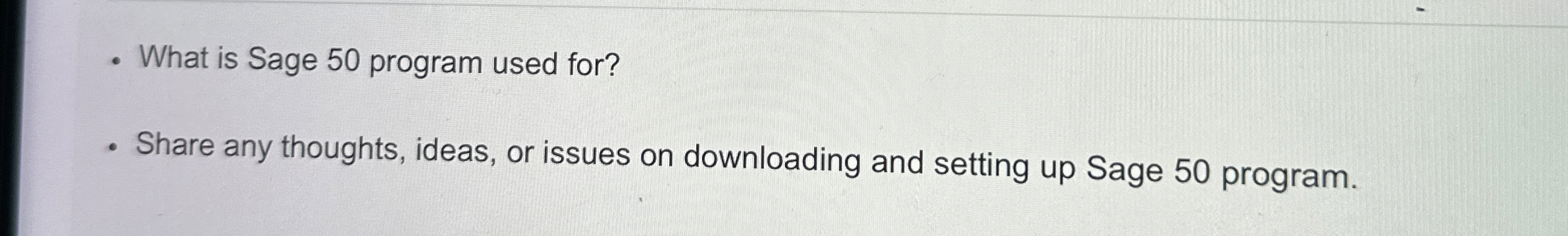 Solved -What is Sage 50 ﻿program used for?Share any | Chegg.com