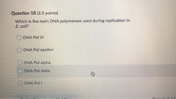 Solved Question 18 (2.5 points) Which is the main DNA | Chegg.com