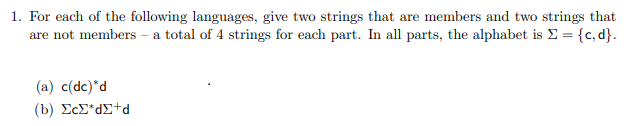 Solved For each of the following languages, give two strings | Chegg.com