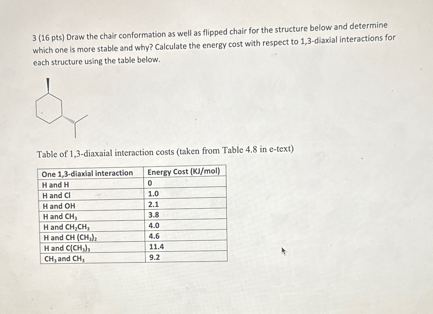 Solved 3 (16 ﻿pts) ﻿Draw the chair conformation as well as | Chegg.com