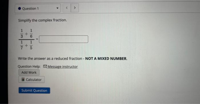 Solved Simplify the complex fraction. 71+5131+61= Write the | Chegg.com