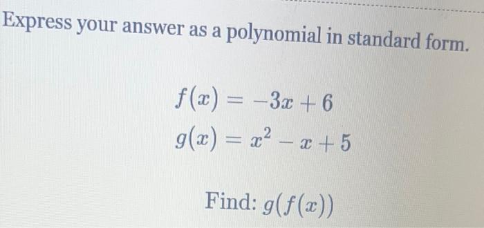 Solved Express your answer as a polynomial in standard form. | Chegg.com