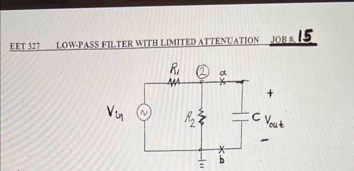 Solved EET 327 LOW-PASS FILTER WITH LIMITED ATTENUATION JOB | Chegg.com