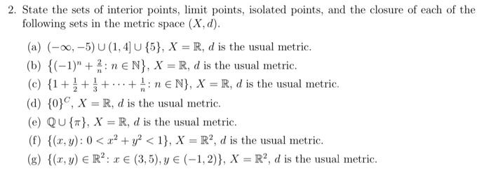 Solved 2. State the sets of interior points, limit points, | Chegg.com
