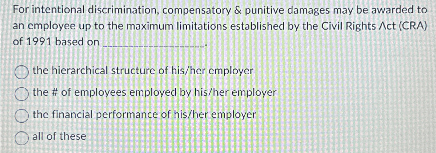 Solved For intentional discrimination, compensatory & | Chegg.com