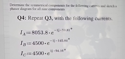 Determine the symmetrical components for the | Chegg.com