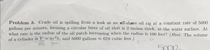 Solved a Problem 3. Crude oil is spilling from a leak at an | Chegg.com