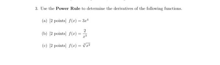 Solved 3. Use the Power Rule to determine the derivatives of | Chegg.com