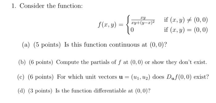 Solved 1. Consider the function: f(x, y) = = { xy xy+(y-x)² | Chegg.com
