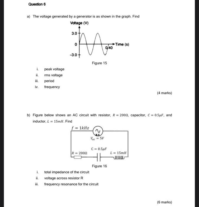 Solved Question 6 a) The voltage generated by a generator is | Chegg.com