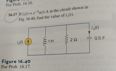 Solved For Prob. 16.16.16.17 ﻿If is(t)=e-2tu(t)A ﻿in the | Chegg.com