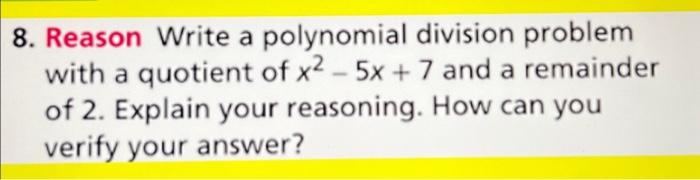 Solved 8. Reason Write a polynomial division problem with a | Chegg.com
