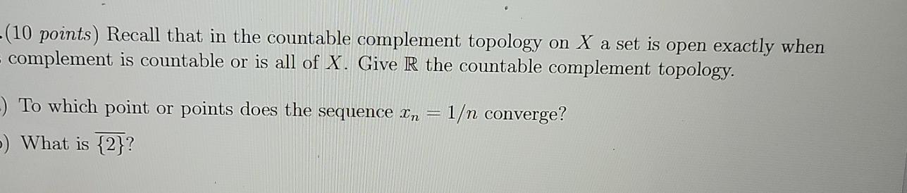 Solved -(10 points) Recall that in the countable complement | Chegg.com