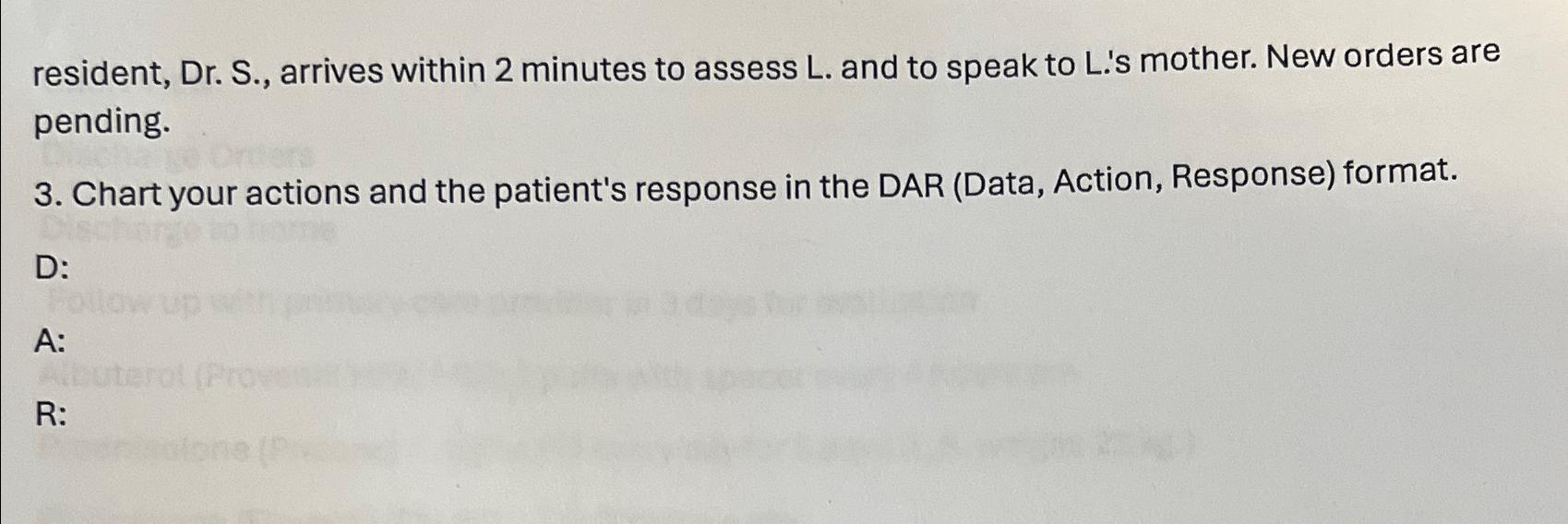 Solved resident, Dr. ﻿S., ﻿arrives within 2 ﻿minutes to | Chegg.com