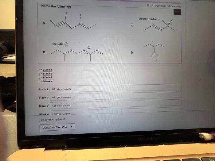 Solved Name the following: A Include E/Z B A= Blank 1 B= | Chegg.com