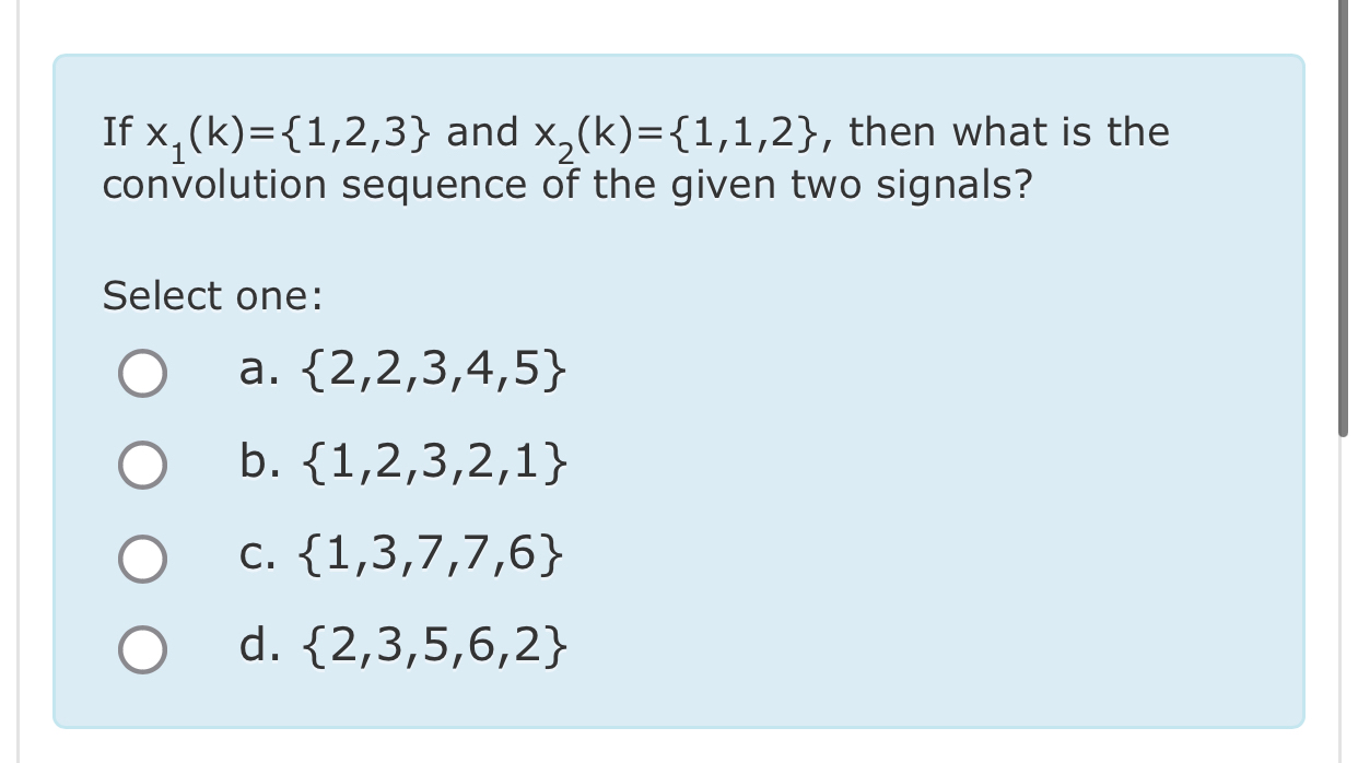 Solved If x1(k)={1,2,3} ﻿and x2(k)={1,1,2}, ﻿then what is | Chegg.com