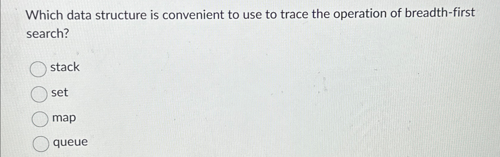 Solved Which data structure is convenient to use to trace | Chegg.com