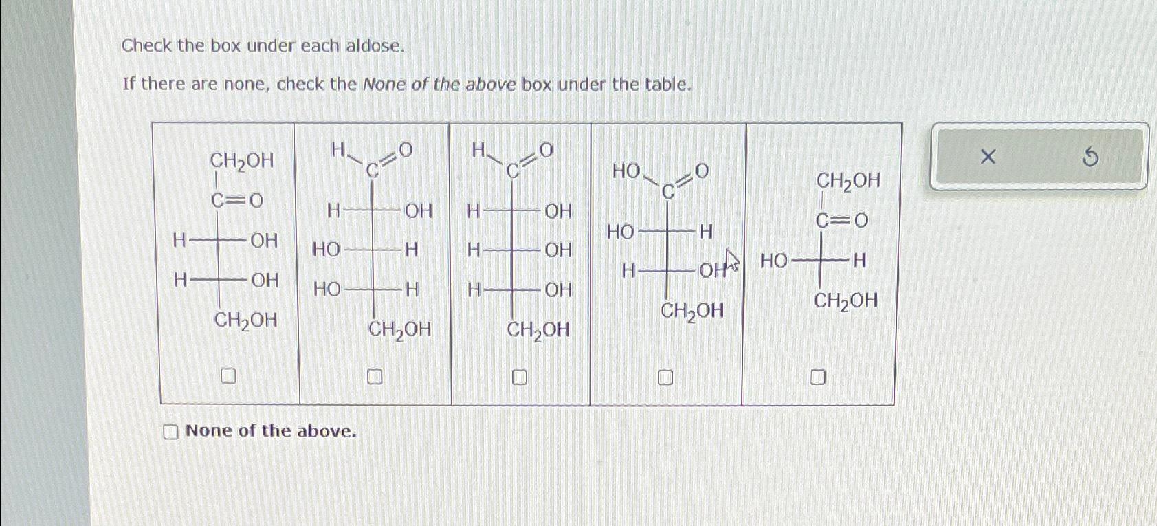 Check the box under each aldose.If there are none, | Chegg.com