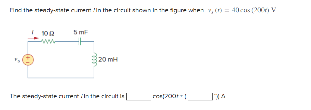 Solved Find the steady-state current i ﻿in the circuit shown | Chegg.com