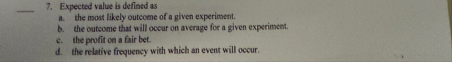 Solved Expected value is defined asa. ﻿the most likely | Chegg.com