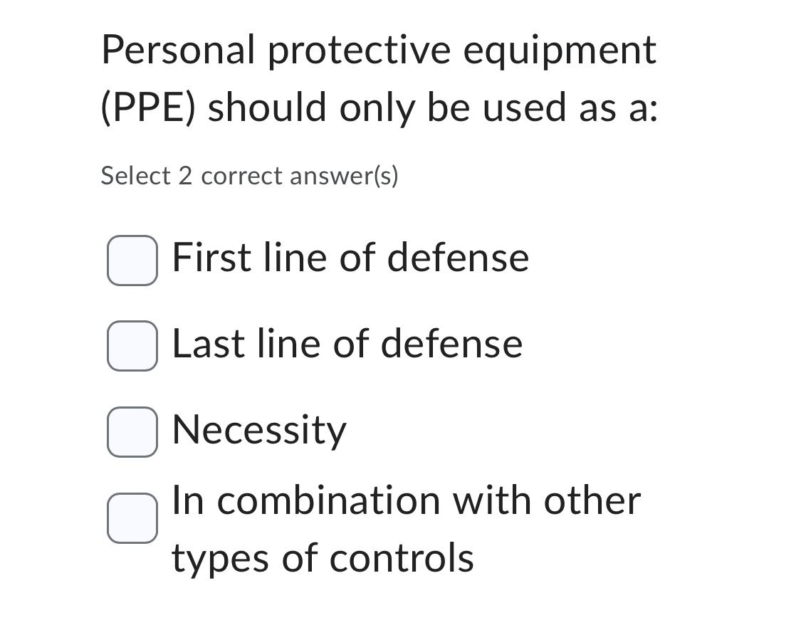 Solved Personal protective equipment (PPE) ﻿should only be | Chegg.com