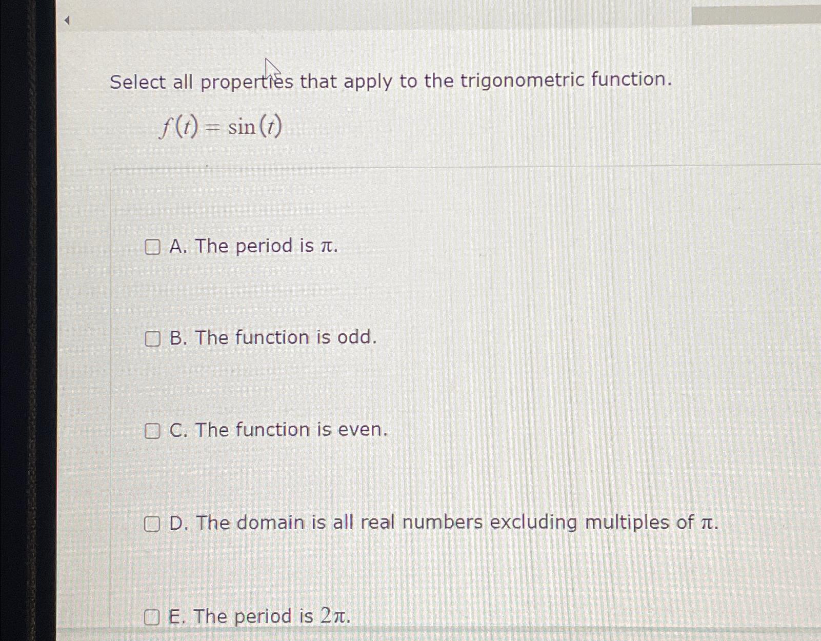 Solved Select all properties that apply to the trigonometric | Chegg.com