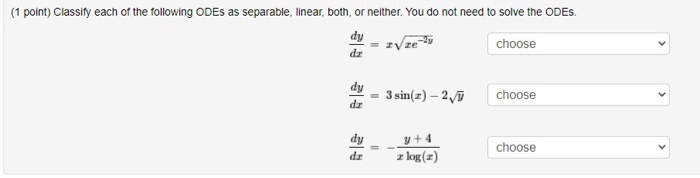 Solved (1 point) Classify each of the following ODEs as | Chegg.com