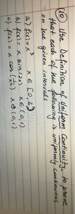 Solved Vio o use Definition of Uniform Continuity to prove | Chegg.com