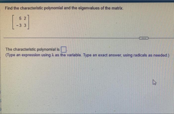 Solved Find the characteristic polynomial and the | Chegg.com