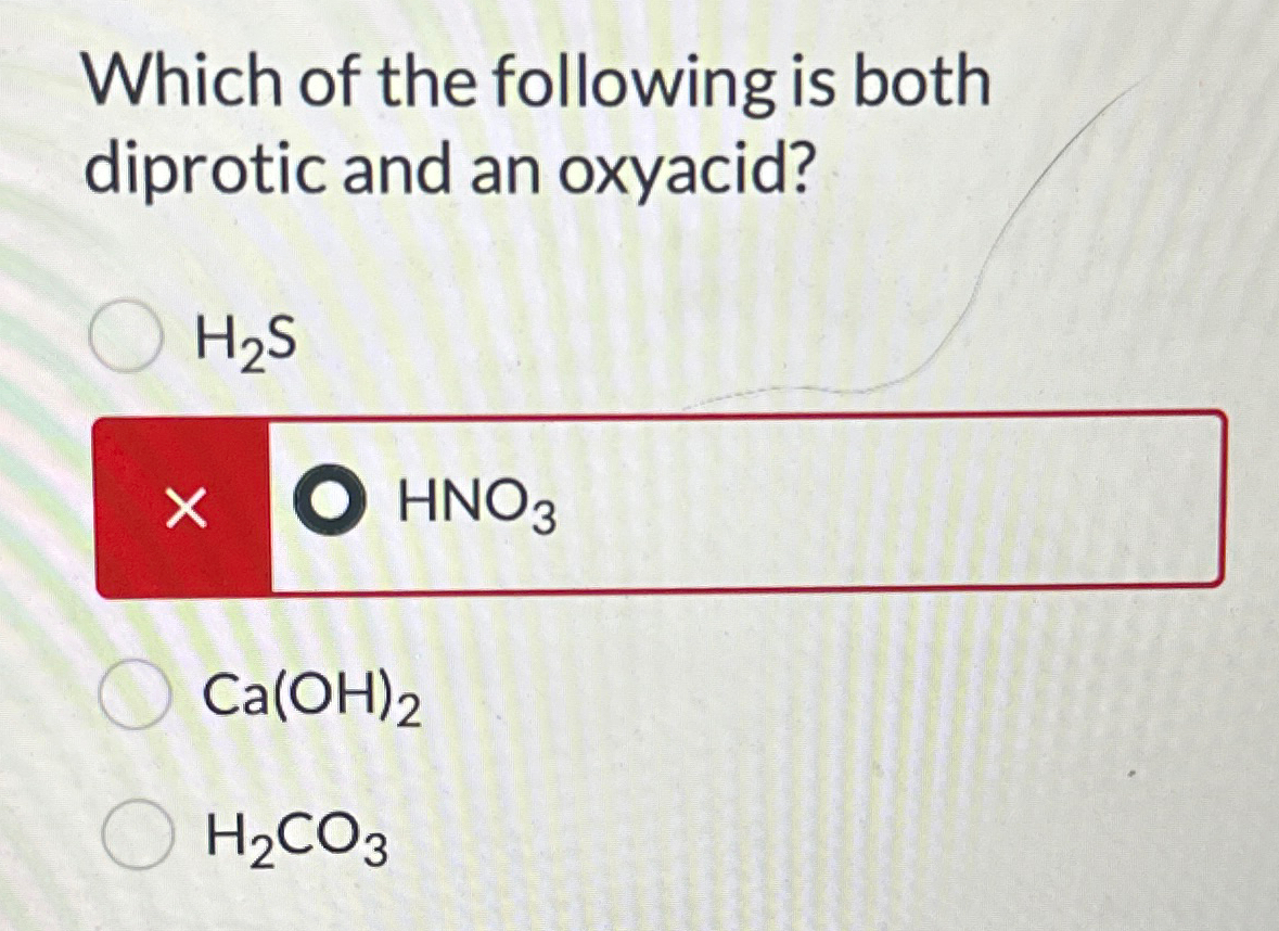 Solved Which of the following is both diprotic and an | Chegg.com